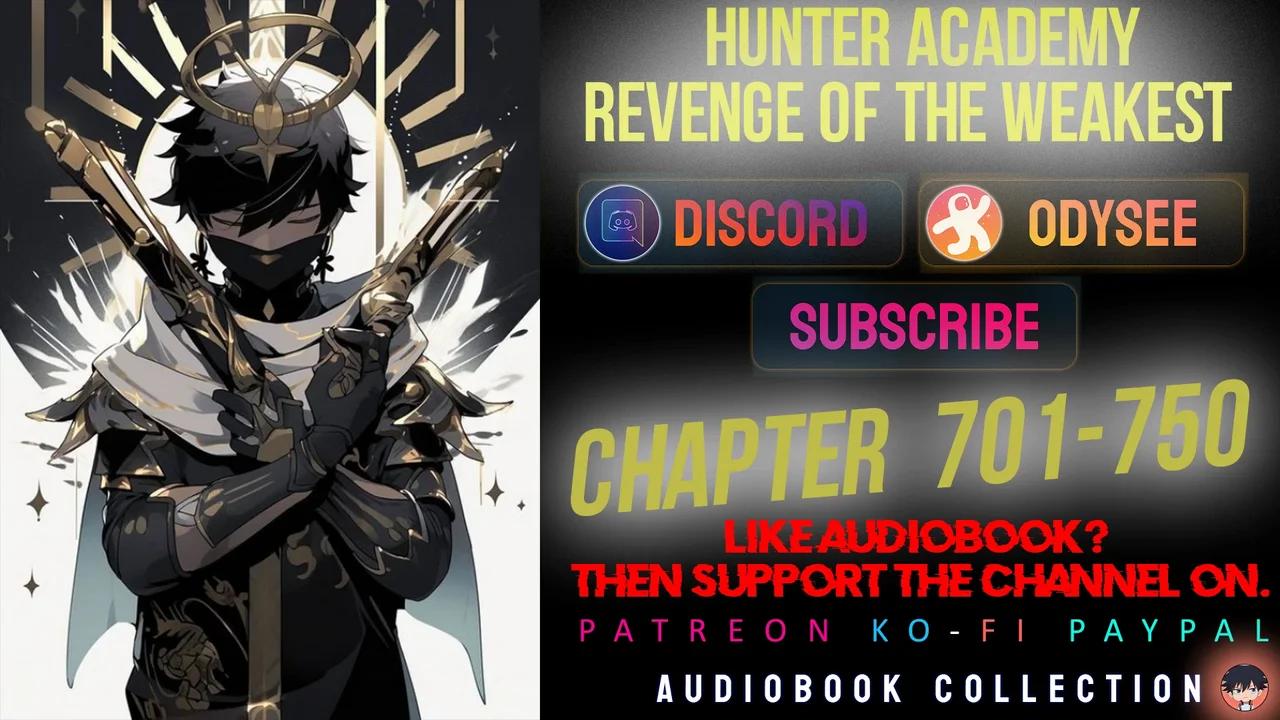 Revenge of the weakest Hunter Academy CHAPTER 701-750