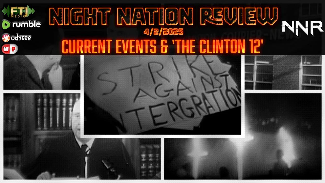 NNR ֍ EP. 1029 ֍ CURRENT EVENTS & 'THE CLINTON 12'