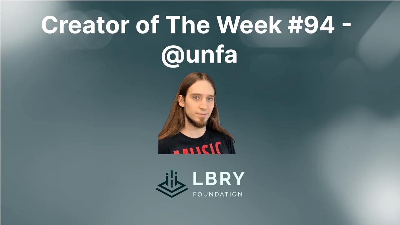 Creator of The Week #94 - @unfa