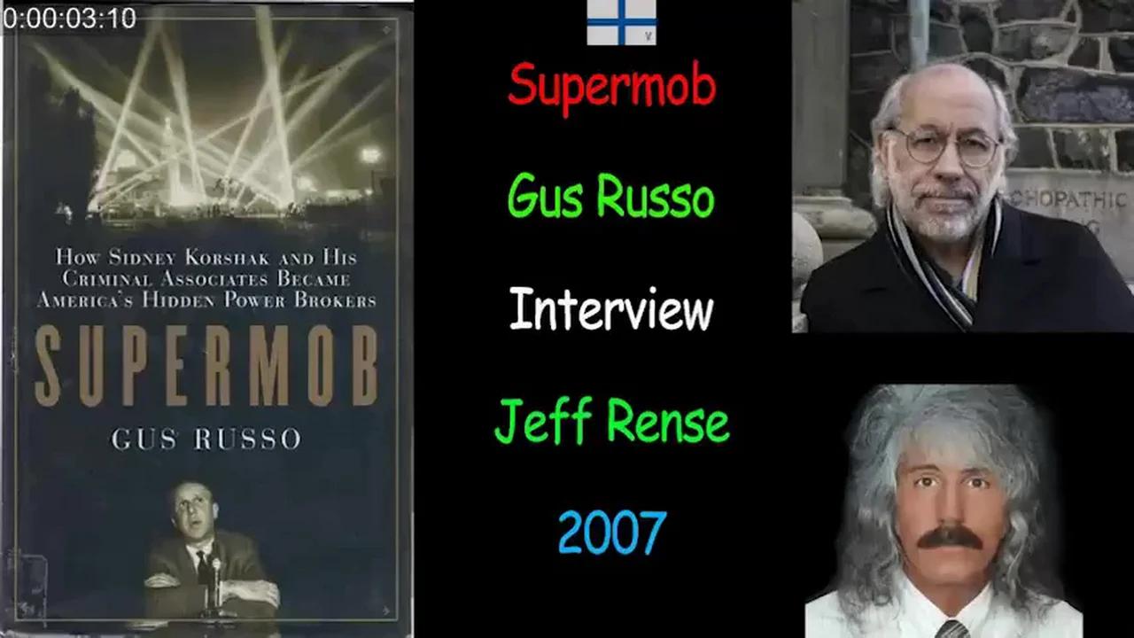 Gus Russo - Author of " Supermob " Interview with Jeff Rense in 2007 JjOC