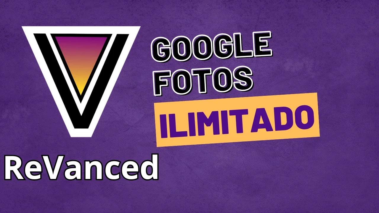 Tutorial - Como ter Google Fotos ILIMITADO - Revanced