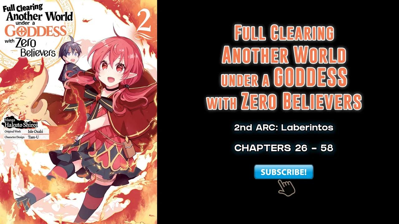 Full Clearing Another World under a Goddess with Zero Believers 2nd Arc - Chapters 26 - 58