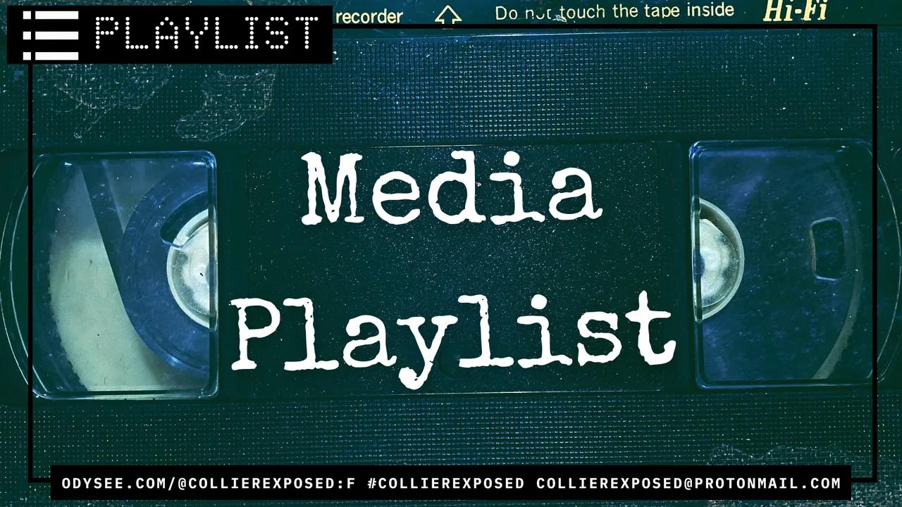 Media Playlist (#CollierExposed)