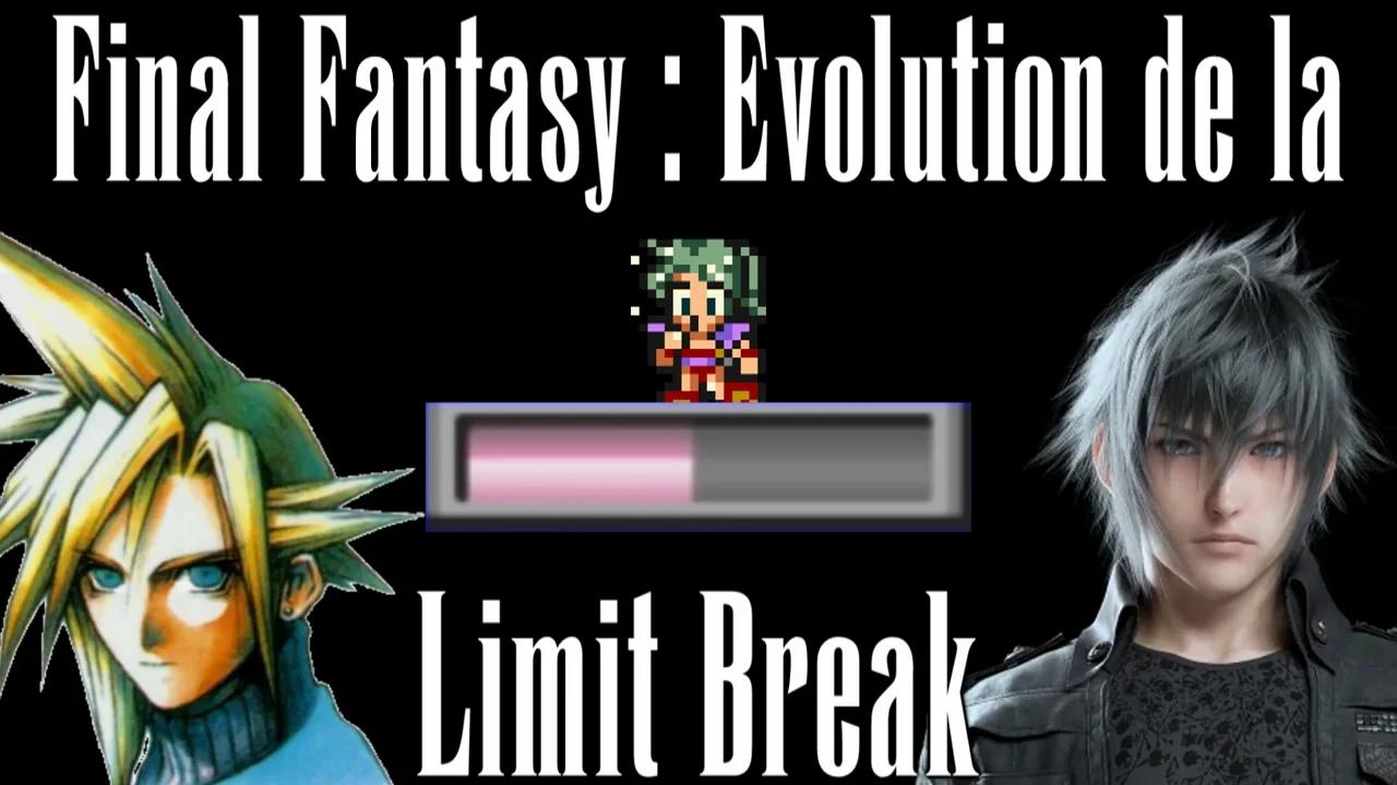 Final Fantasy : Évolution de la Limit Break au travers de la série ...