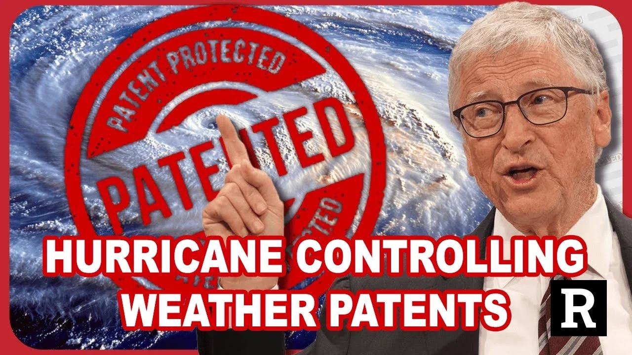 Bill Gates Owns Hurricane Controlling Weather Patents