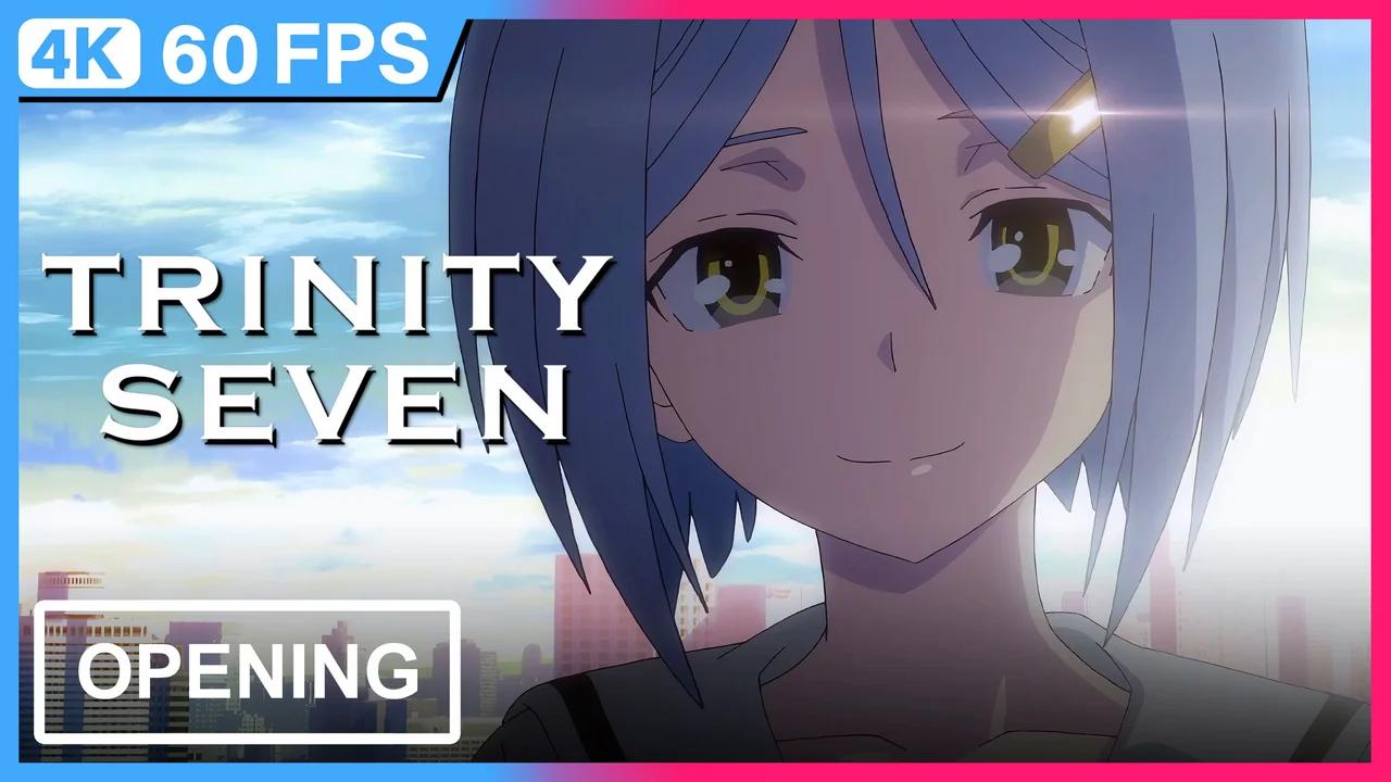 Trinity Seven Opening | Creditless | 4K 60FPS Remastered