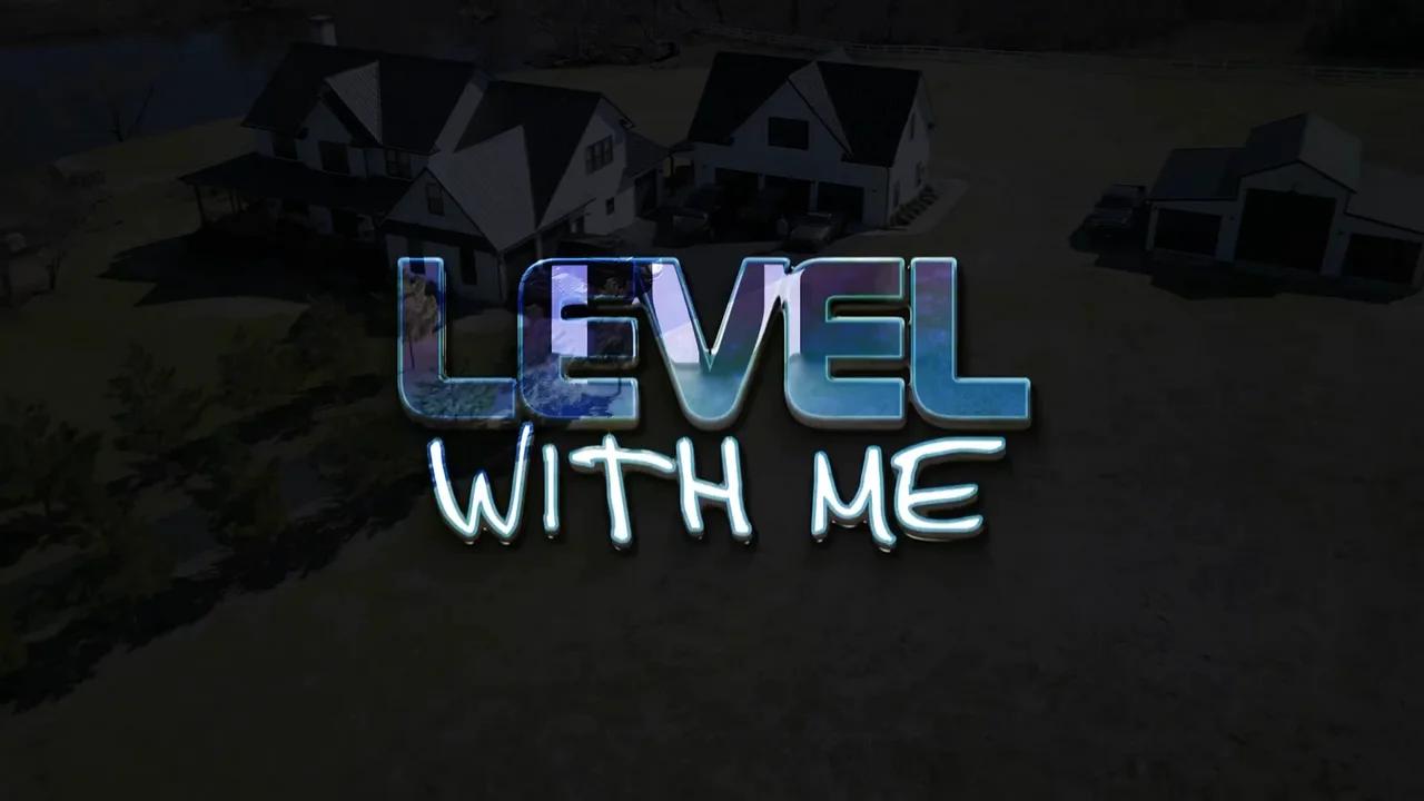 Level with Me 2023