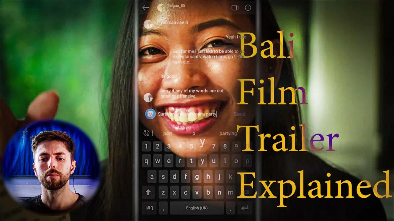 The Bali Film Trailer - Explained