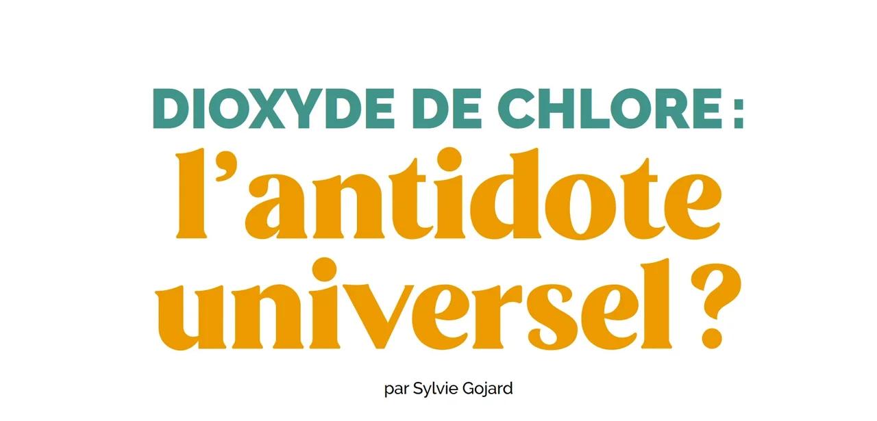 Dioxyde de chlore: Une solution sûre et potentiellement efficace pour ...