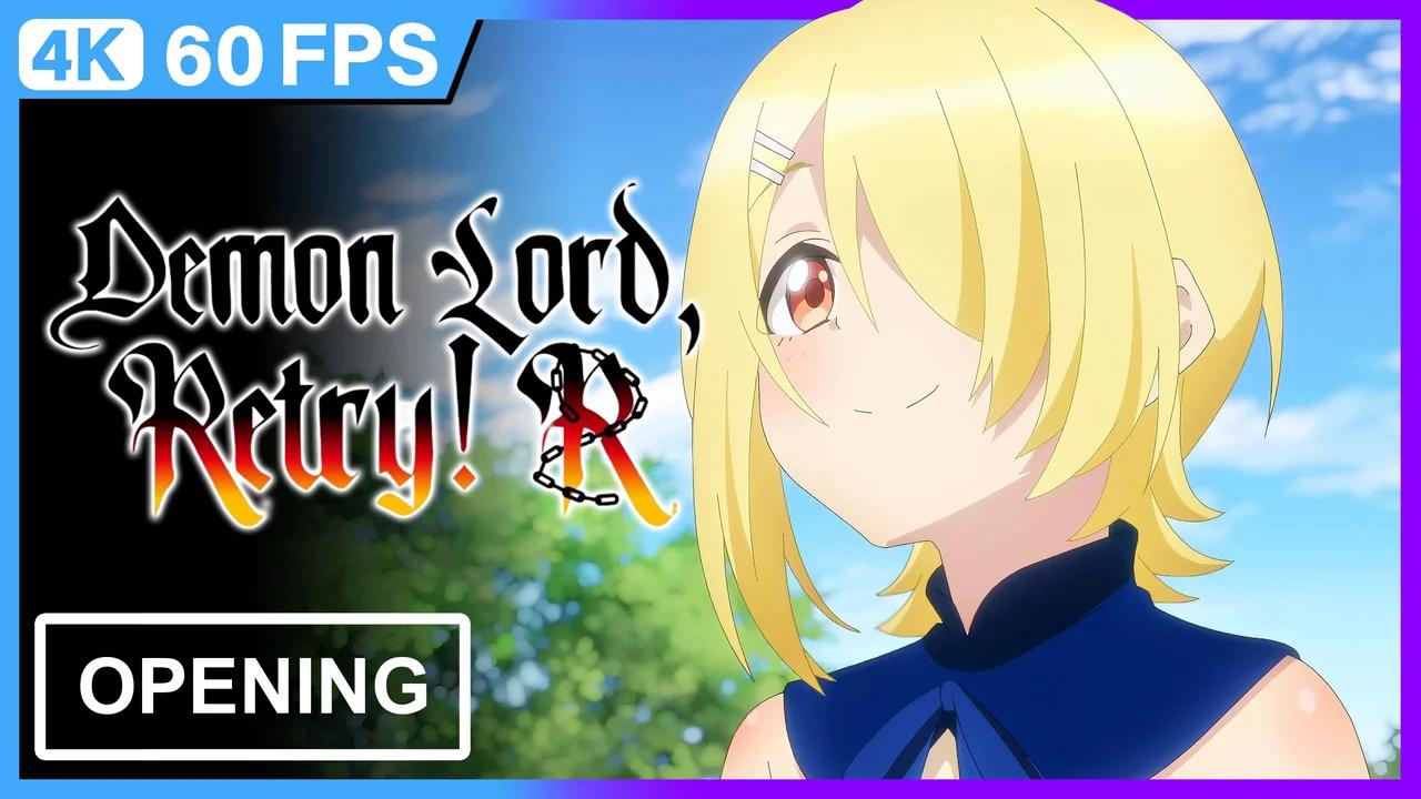 Maou-sama, Retry! R Opening | Creditless | 4K 60FPS Remastered
