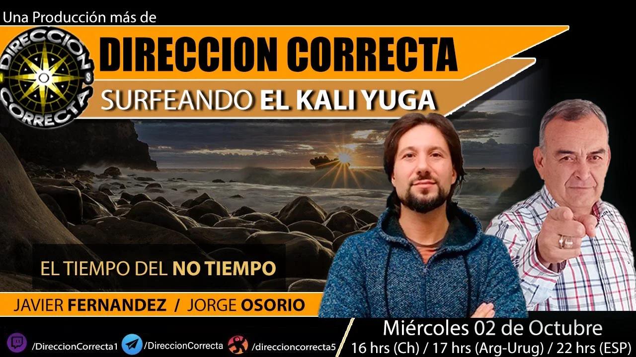 El Tiempo del No Tiempo, SURFEANDO EL kALI YUGA con Javier Fernández ...