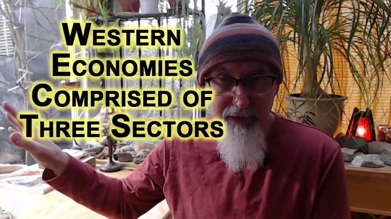 Western Economies Comprised of 3 Main Sectors: Financial/Service ...