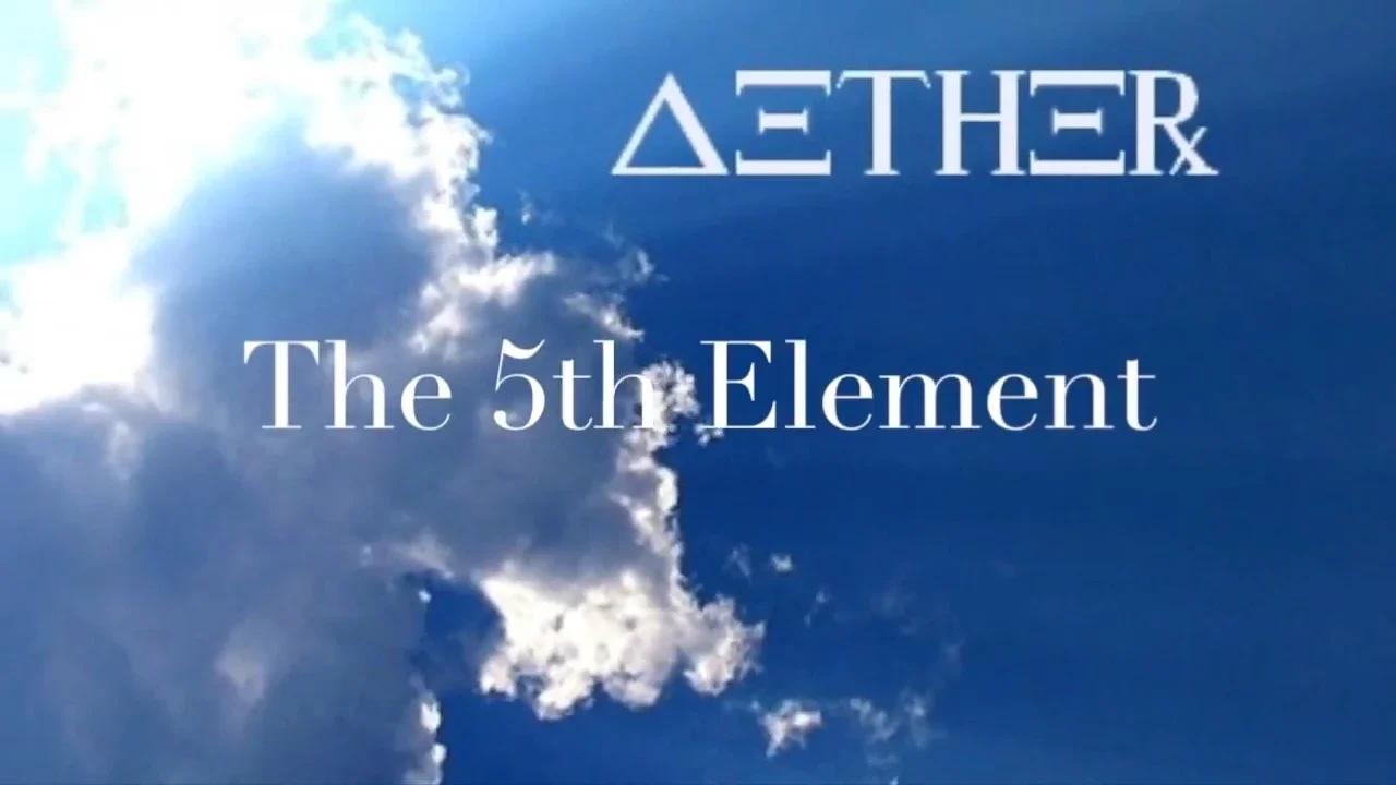 The 5th Element - AETHER EARTHE