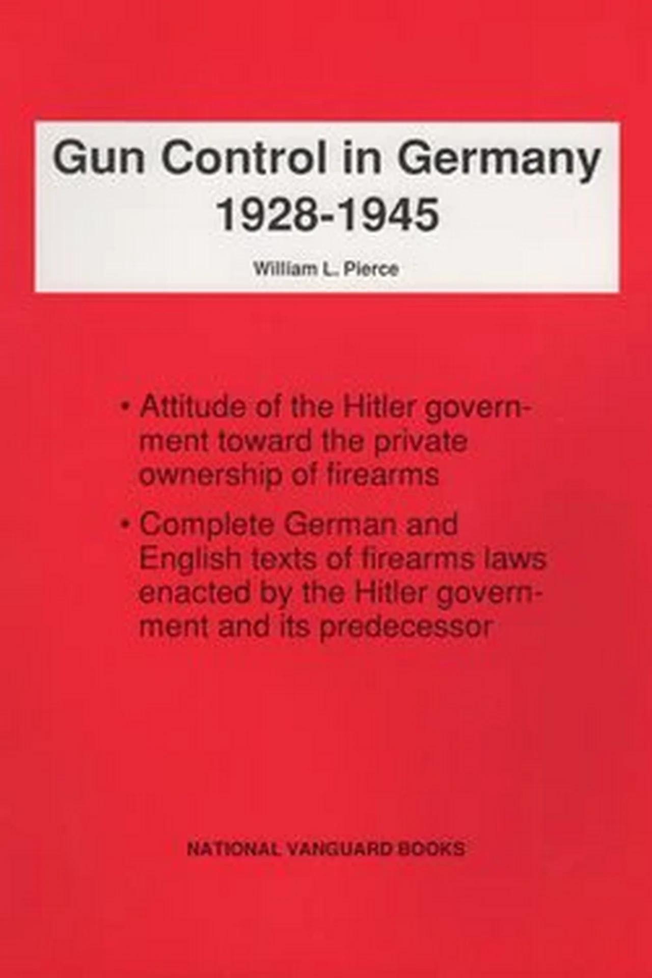 Gun Control In Germany 1928-1945 by William Pierce