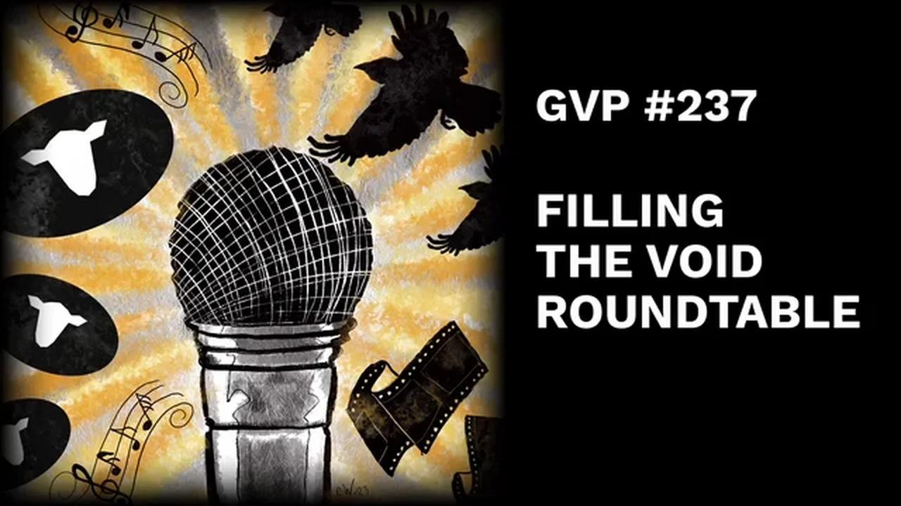 GOOD VIBRATIONS PODCAST, VOL. 237: FILLING THE VOID ROUNDTABLE - CROW, JASON, DOM & CHRIS, WAYNE ...