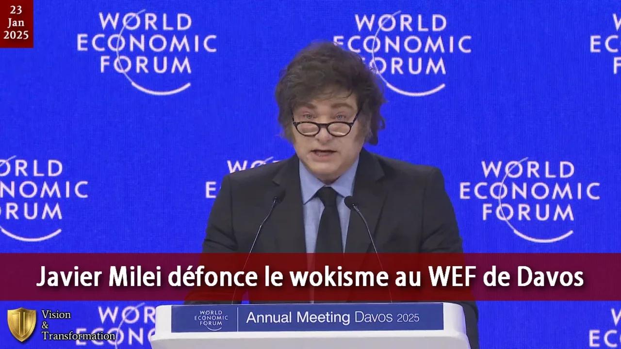 2025/012 Javier Milei défonce le wokisme du WEF à Davos