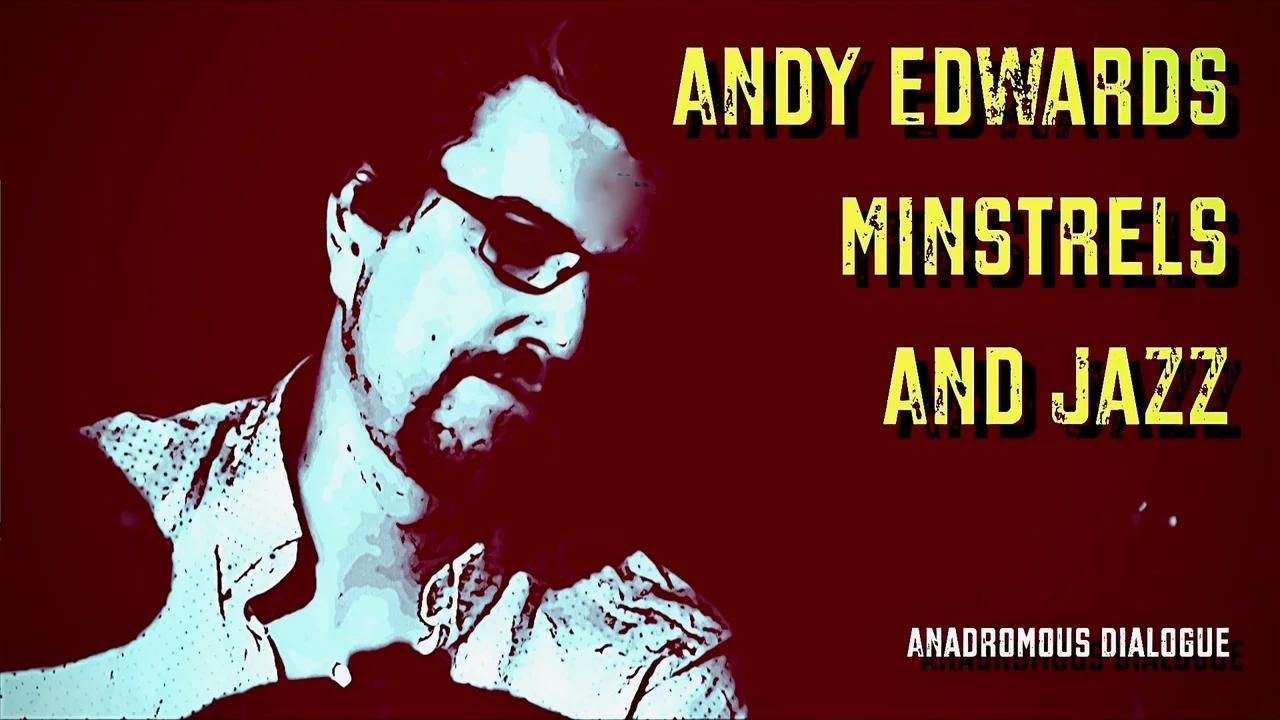 Anadromous Dialogues #43: Blackface Minstrelsy and American Culture ...