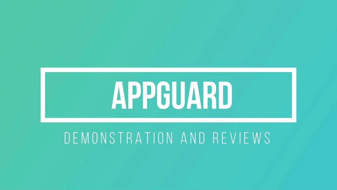AppGuard (Demonstration and Reviews)