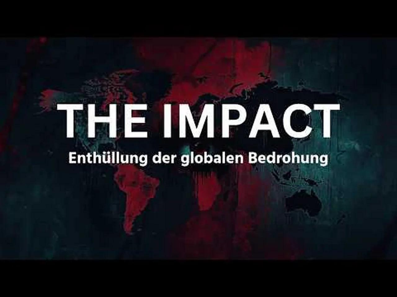 The IMPACT - Gefahr erkannt？ Gefahr gebannt ： Augenöffnendes Dokumentarfilm