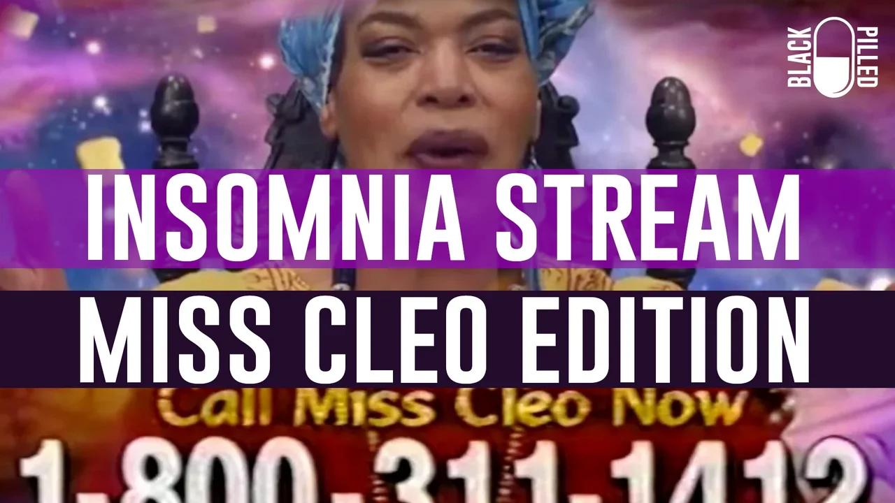 INSOMNIA STREAM: MISS CLEO EDITION