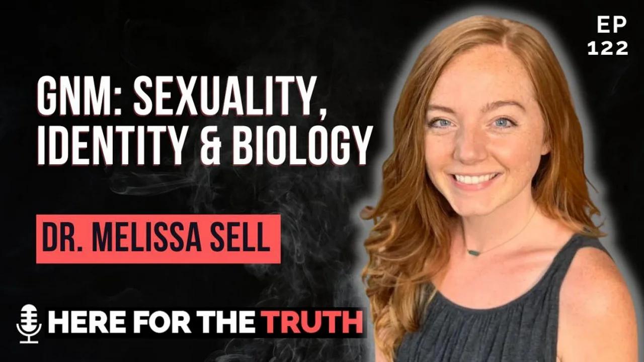 GNM: Sexuality, Identity & Biology - Dr. Melissa Sell - Here For The ...