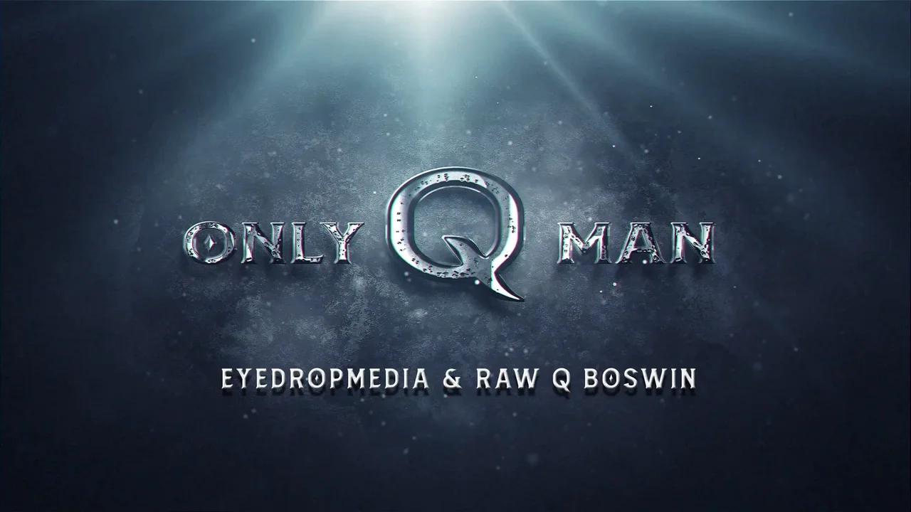 Only • Q • Man