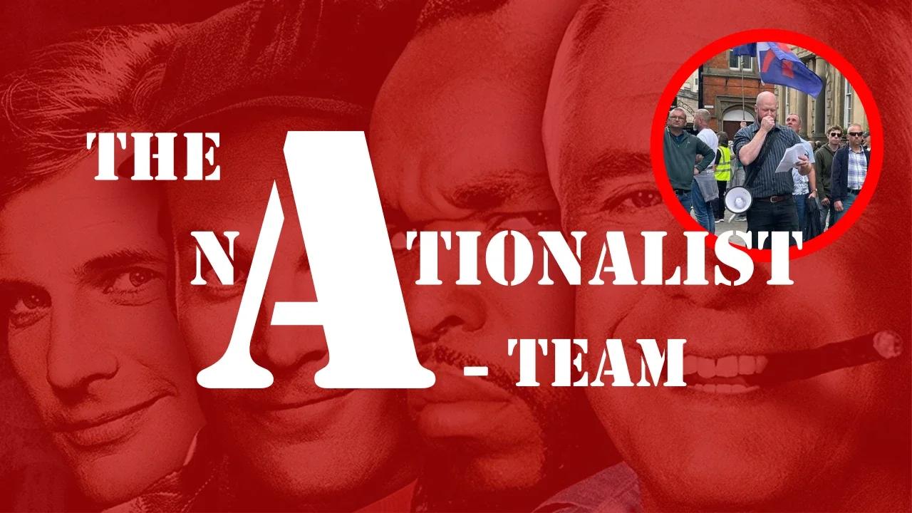 The Nationalist A-Team – York Demonstration Success