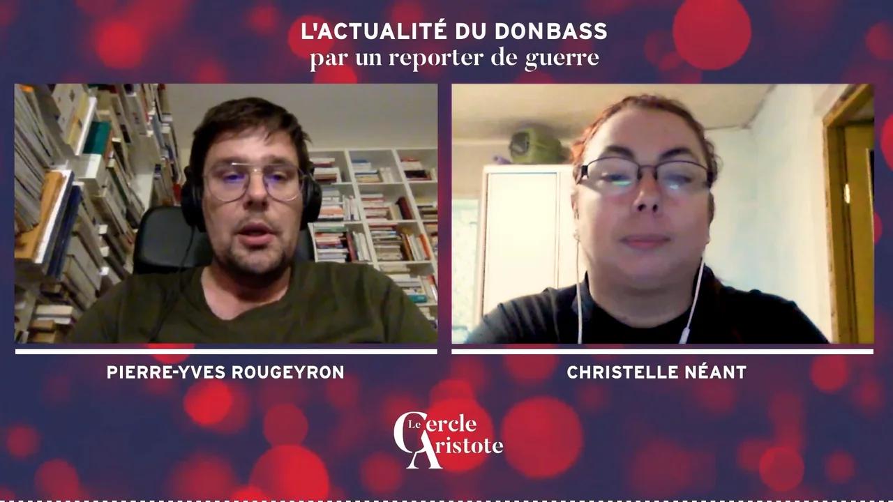 L'Actualité du Donbass par une reporter de guerre : Christelle Néant ...