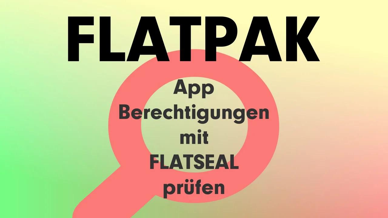 Flatpak: Berechtigungen der installierten Apps einstellen mit Flatseal #shorts