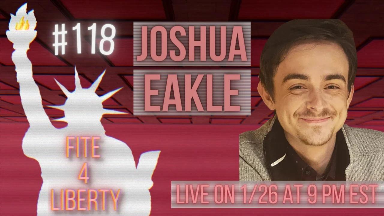 #118 Fite 4 Liberty with Joshua Eakle