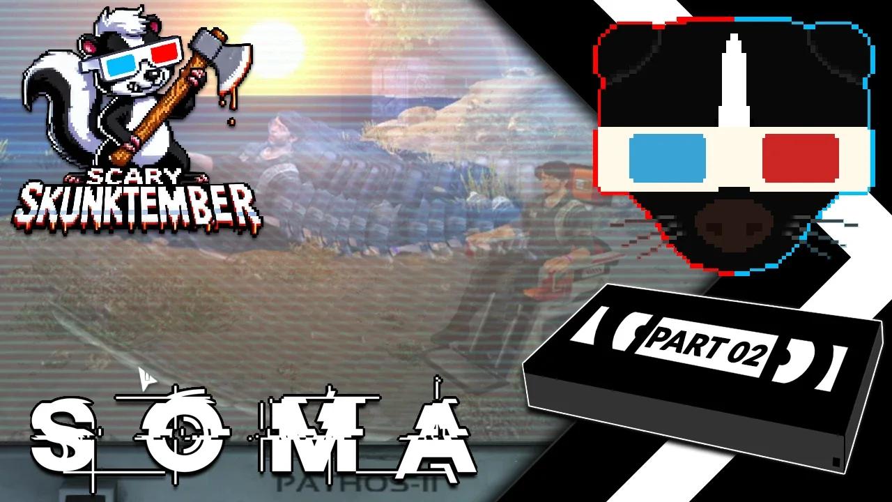 SOMA - Part 02 (Official Stream)