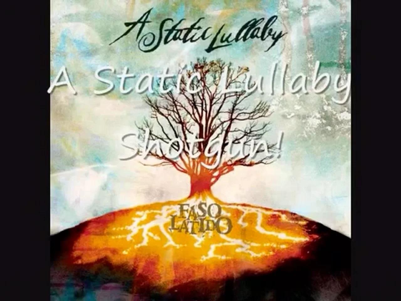 A Static Lullaby “Shotgun”