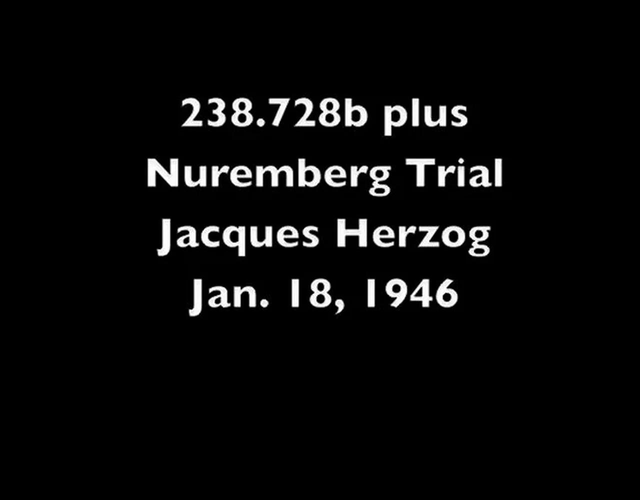 Nuremberg Trial Day 37 (1946) Jacques Herzog German Forced Labor (PM)