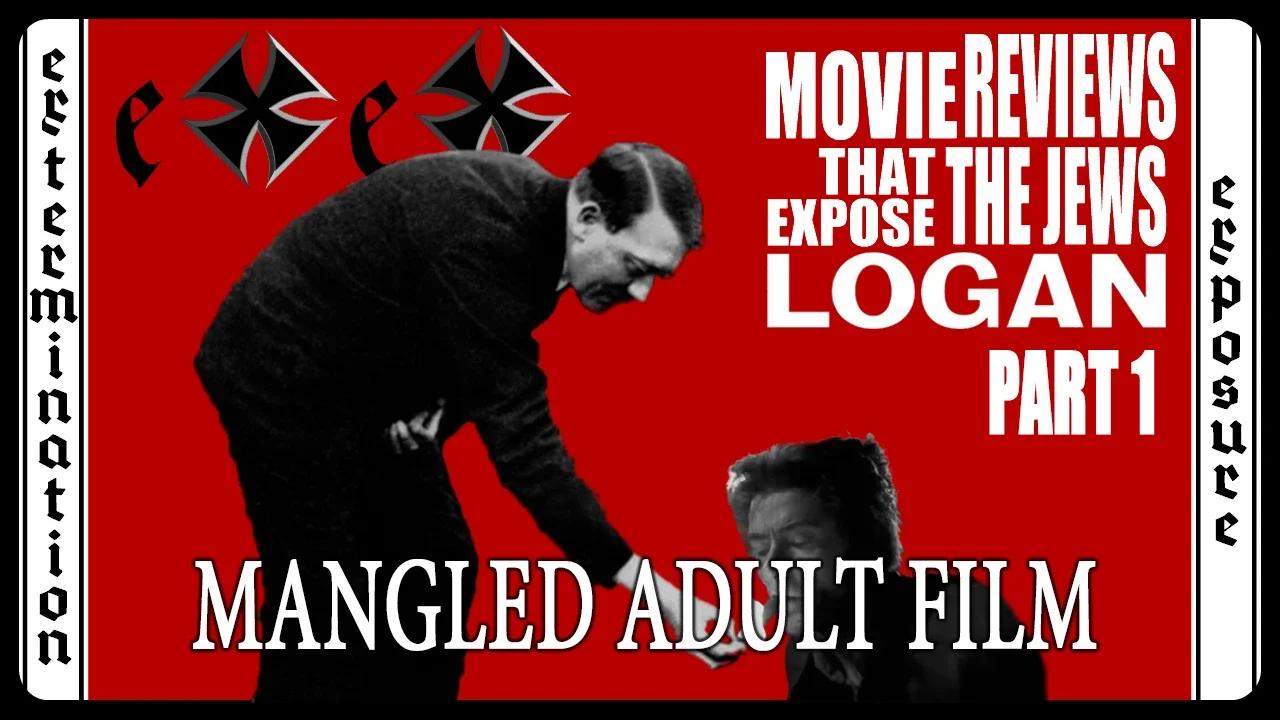 Logan - Part 1: Mangled Adult Film