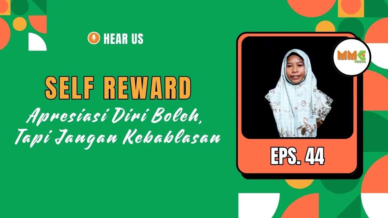 Self Reward: Apresiasi Diri, Tapi Jangan Kebablasan | Hear Us