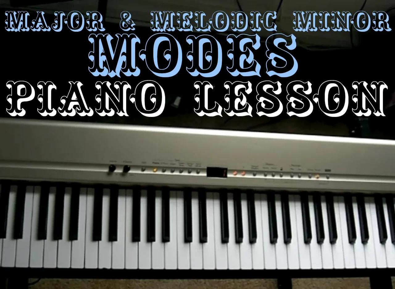 Piano Lesson #2 - Major & Melodic Minor Modes