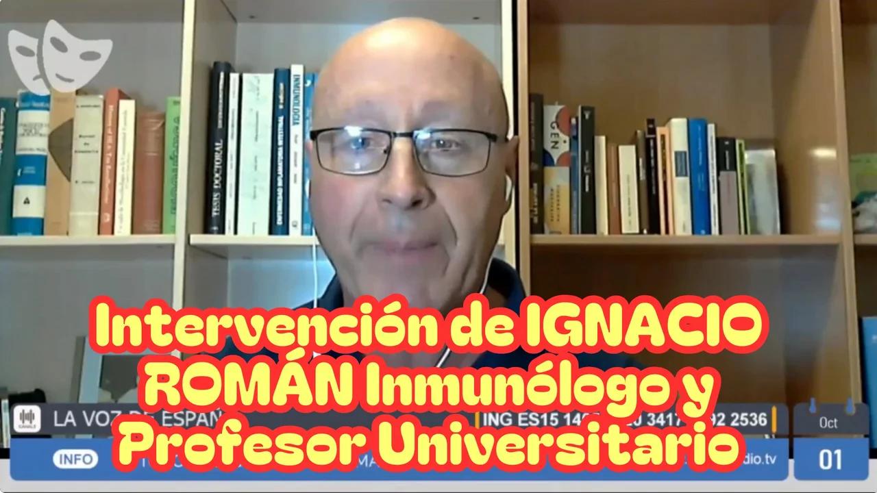 👌👌👏👏Intervención de IGNACIO ROMÁN Inmunólogo y Profesor Universitario👏👏👌👌