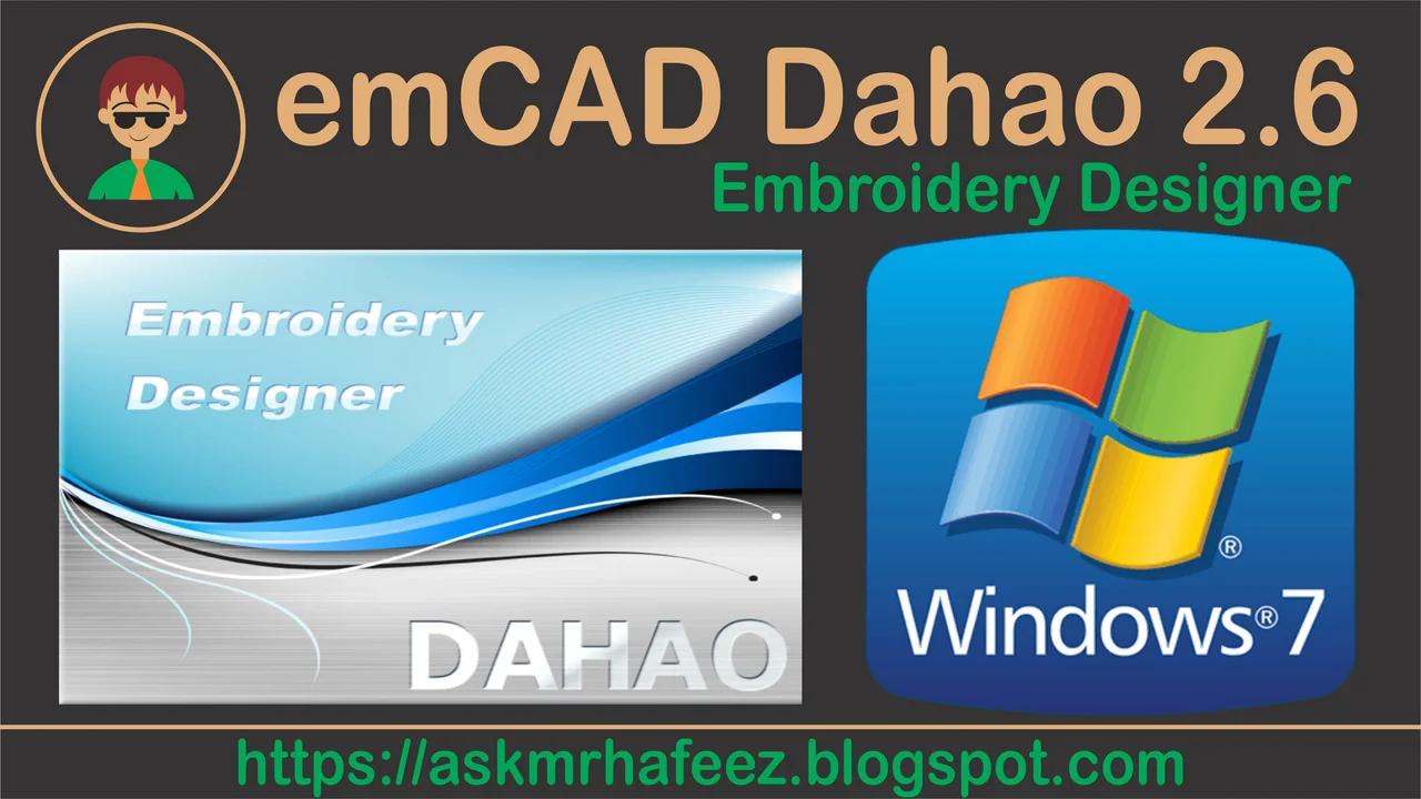 Get Ready to Installation emCAD Dahao 2.6 Embroidery Designer for Windows 7