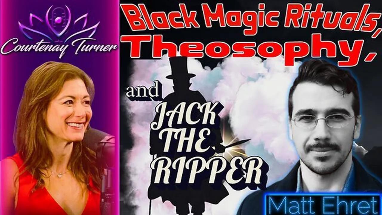 Ep.433: Black Magic Rituals, Theosophy & Jack the Ripper w/ Matthew ...