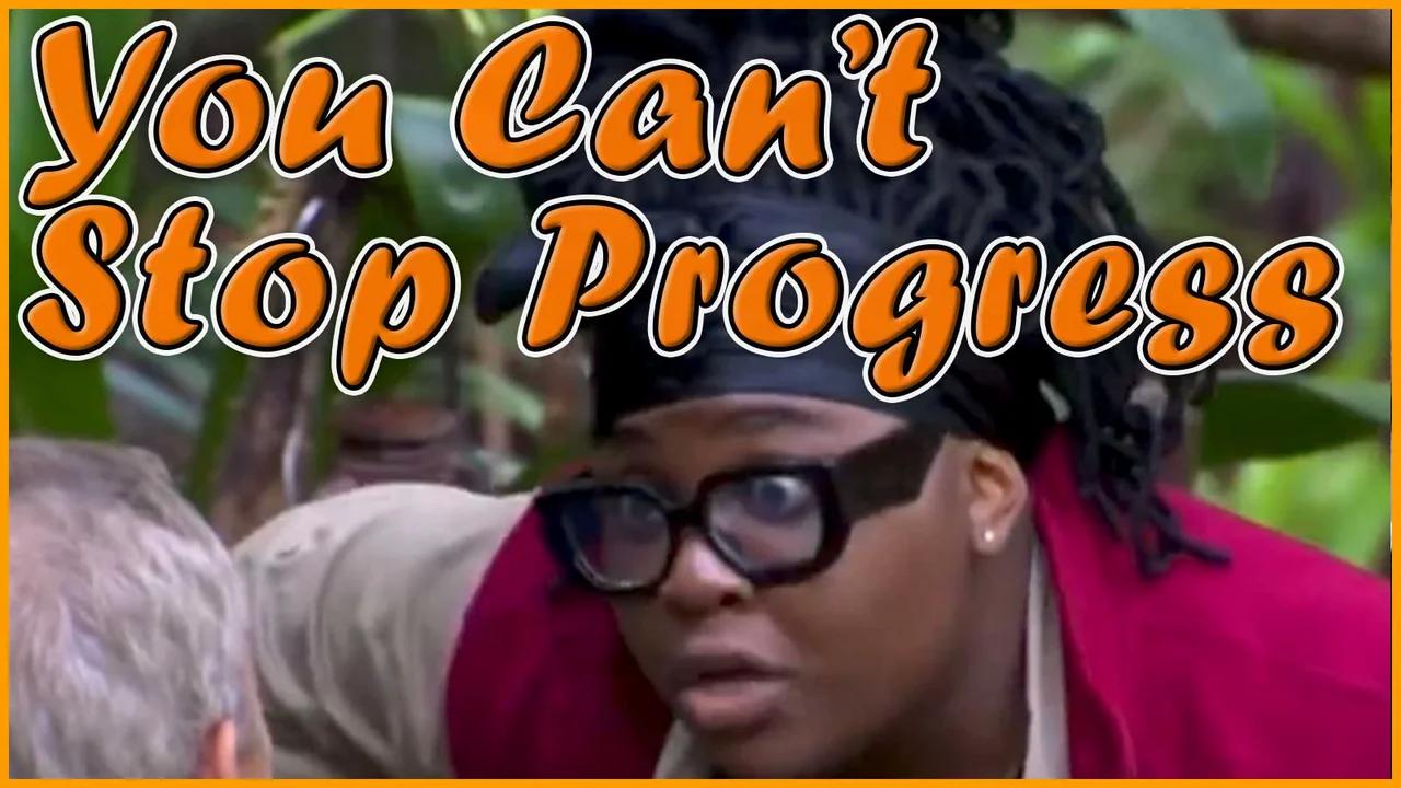 You Can't Stop Progress 326