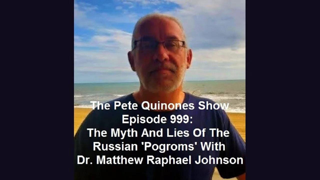 Episode 999 The Myth And Lies Of The Russian 'Pogroms' With Dr. Matthew ...