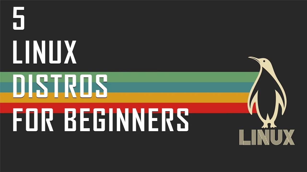 Top 5 Linux Distros for Beginners 🔥