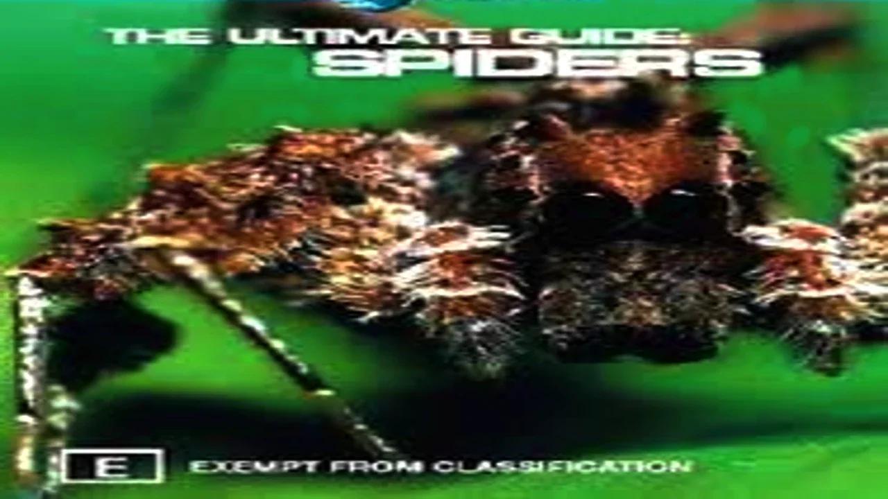 The ultimate guide - Spiders. 2001 Documentary. Science. Biology ...