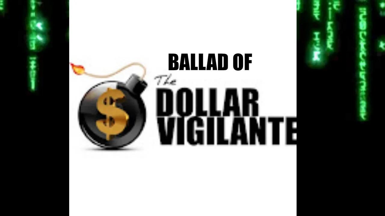 BALLAD OF THE DOLLAR VIGILANTE by PIRATE MANTRA