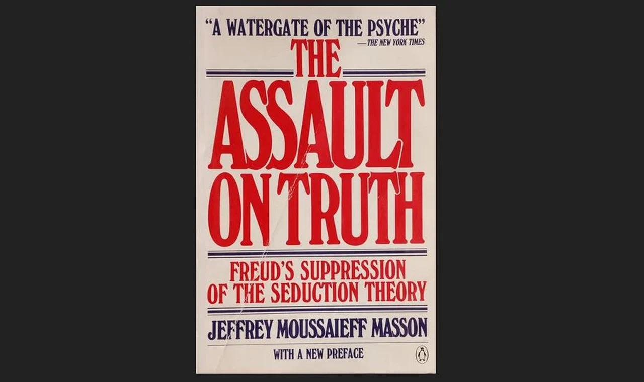 (PDF)Assault on Truth-Freud's Suppression of the Seduction Theory, The ...