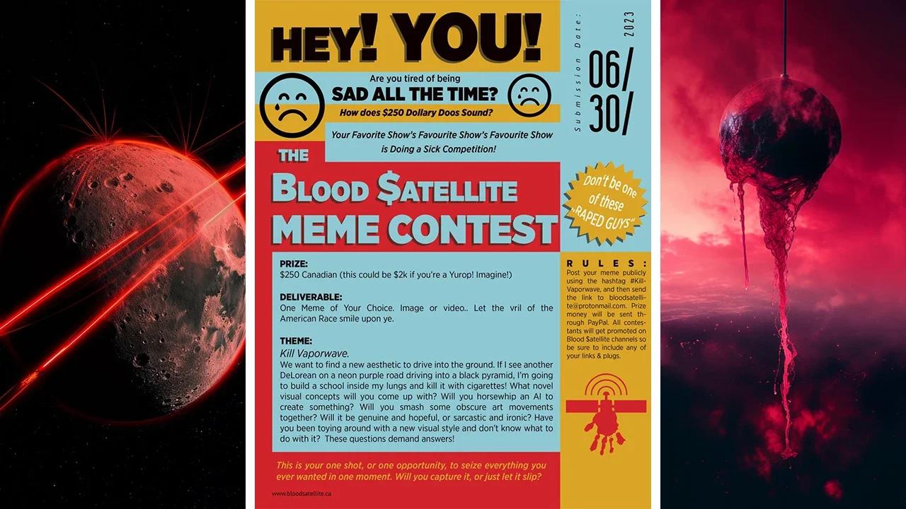 Blood $atellite Meme Contest Stream