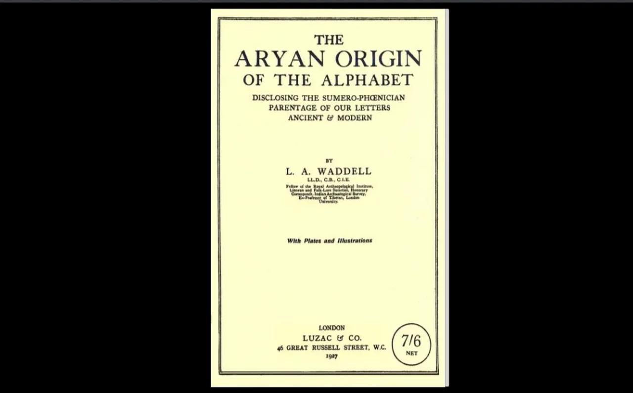 The Aryan Origin Of The Alphabet by L.A. Waddell (Laurence Austine Waddell)
