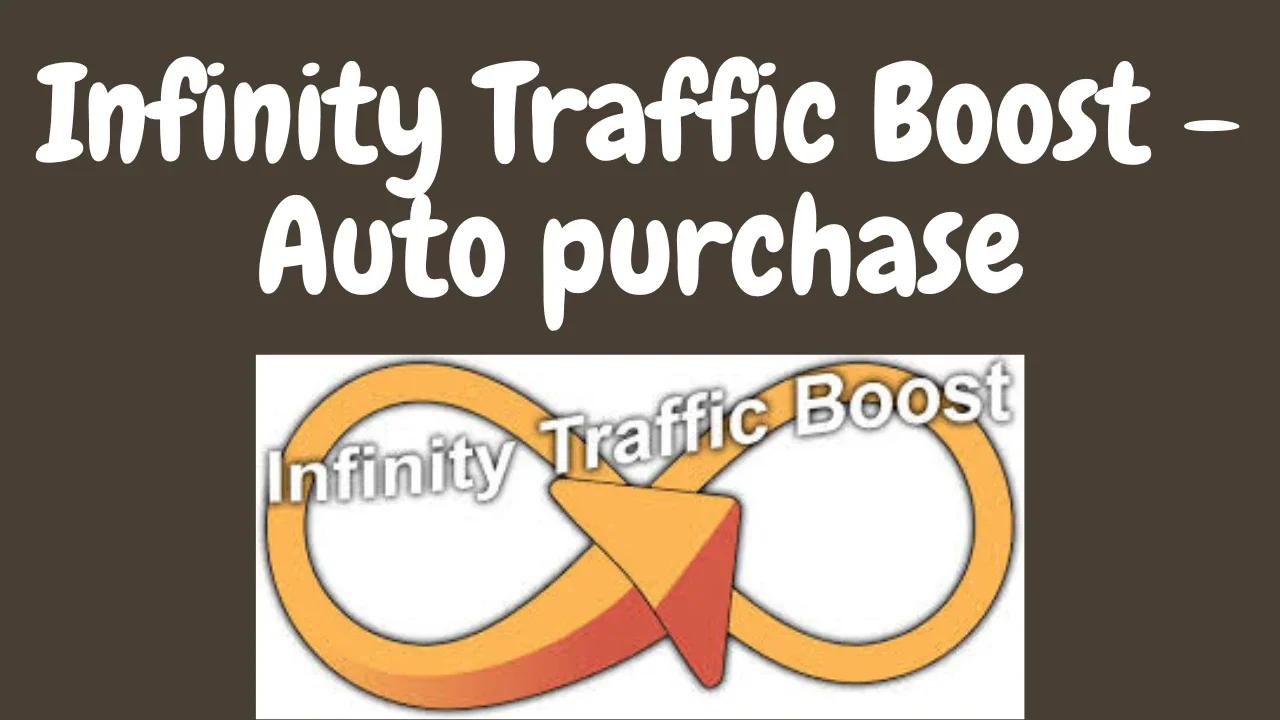 Infinity Traffic Boost - Auto purchase (3)