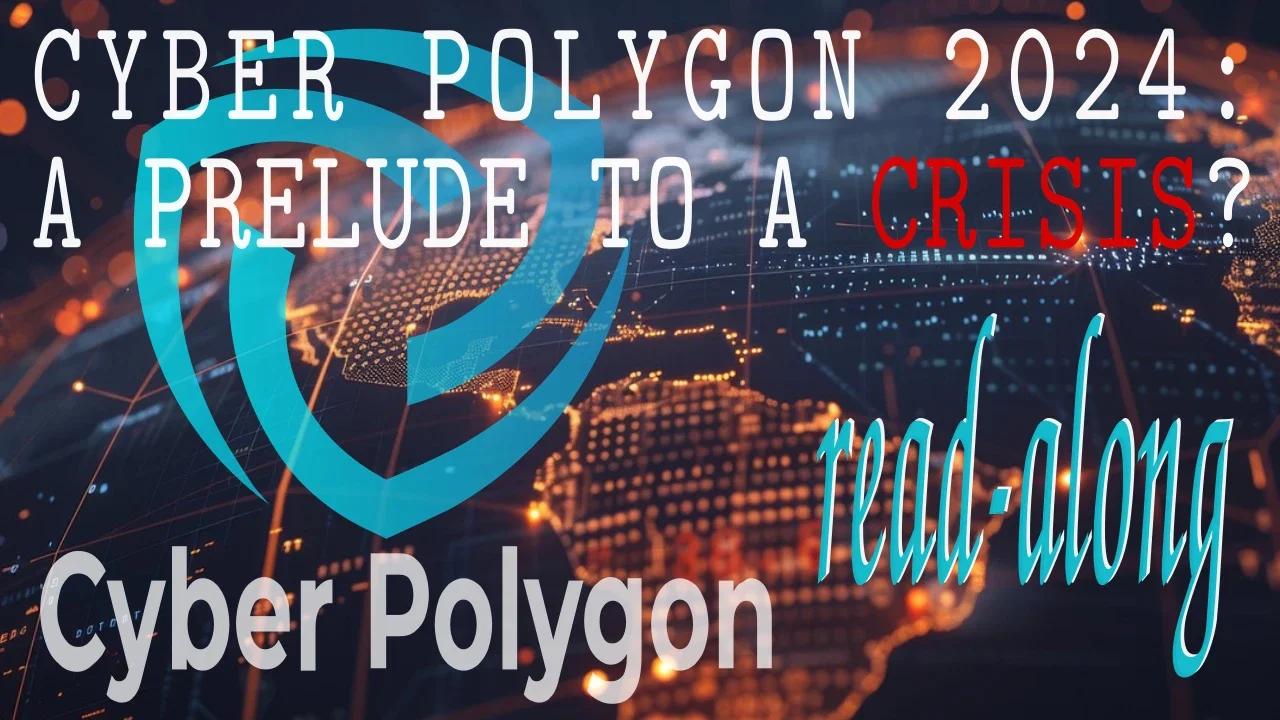 Cyber Polygon: A Prelude to a Digital Catastrophe? Read-along