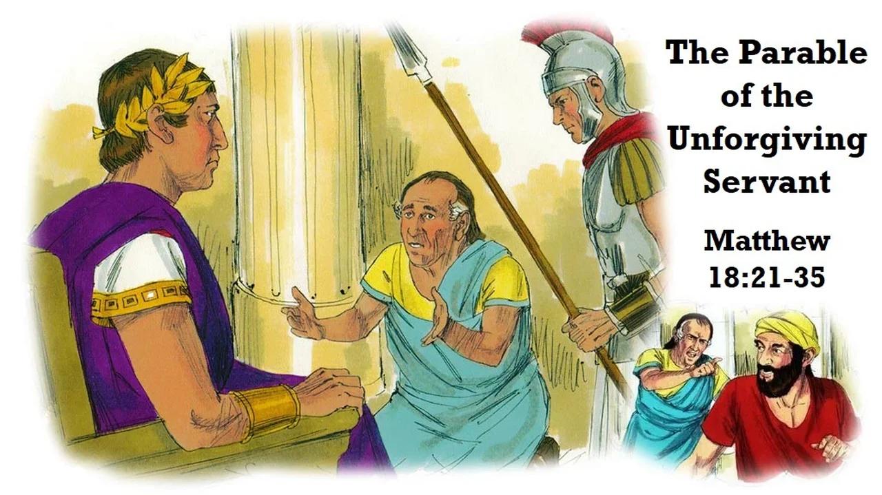 The Parable of the Unforgiving Servant
